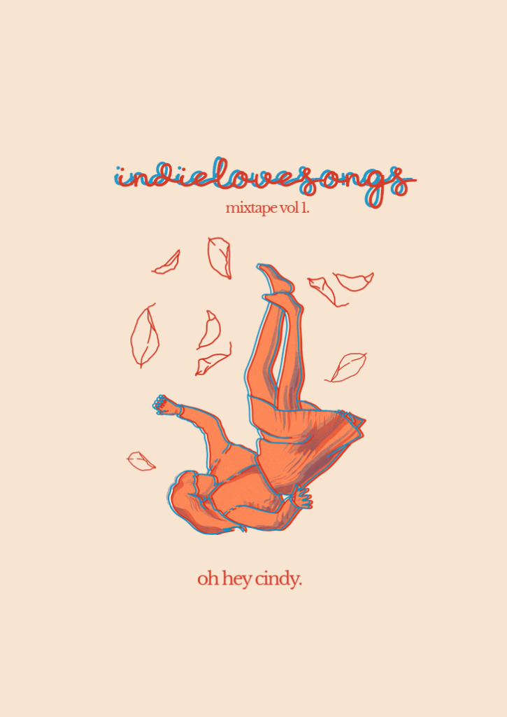 Indie Love Songs - Mixtape Vol. 1 - oh hey cindy